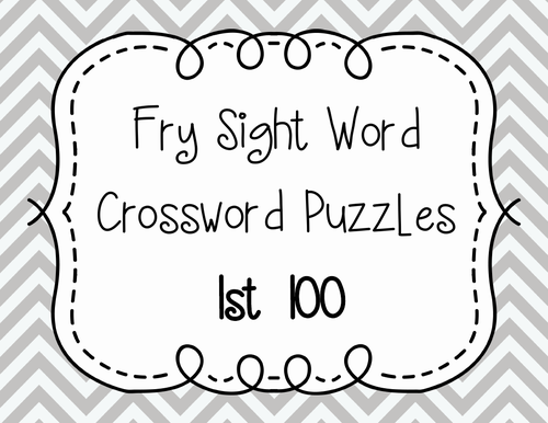 1st 100 Fry Sight Words Crossword Puzzles | Teaching Resources