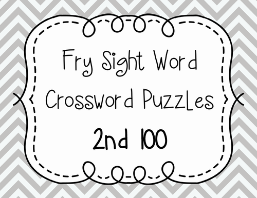 2nd 100 Fry Sight Words Crossword Puzzles | Teaching Resources