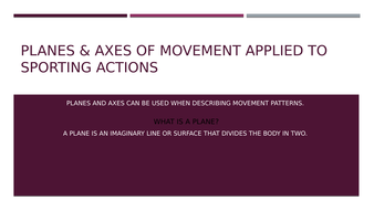 GCSE PE - Movement Planes & Axes (1) | Teaching Resources