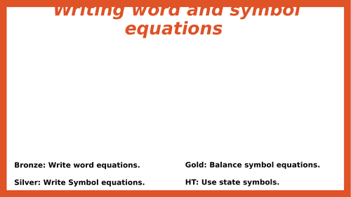 C1.2 Writing word and symbol equations (Inc balancing equations ...