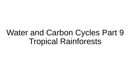 NEW A-Level Geography: Water and Carbon Cycles | Teaching Resources