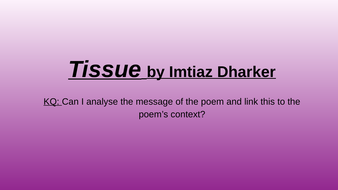 Tissue by Imtiaz Dharker Lesson | Teaching Resources