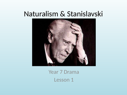 Naturalism & Stanislavski | Teaching Resources