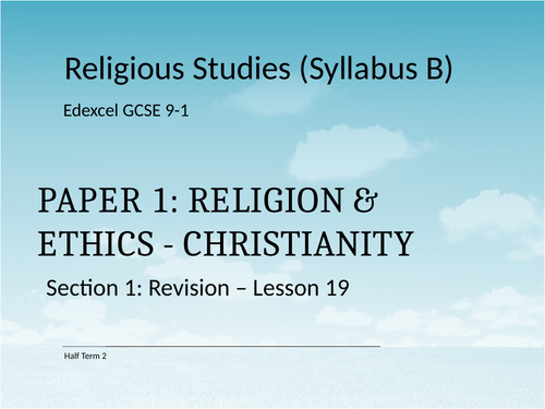 GCSE RS Edexcel Spec B Section 1: Christian Beliefs Full unit of ...