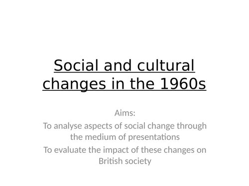 AQA A level, Modern Britain 2s, Social and cultural changes of the ...