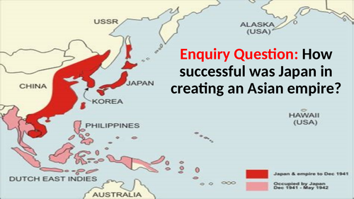 Enquiry Question: How successful was Japan in creating an Asian empire ...