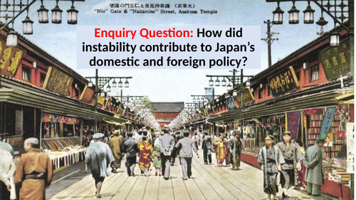 Enquiry Question: How did instability contribute to Japan’s domestic ...