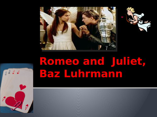 Romeo and Juliet FILM STUDY, Baz Luhrmann - PowerPoint Unit | Teaching Resources