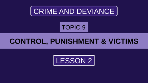 Control, Punishment and Victims - AQA A-level Sociology - Crime and ...