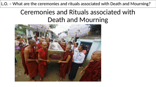 AQA Buddhism Ceremonies and Rituals Associated with Death and Mourning ...