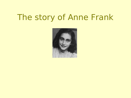 The story of Anne Frank | Teaching Resources