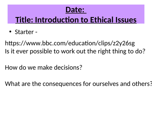 A complete lesson with activities and video clips to introduce ethics ...
