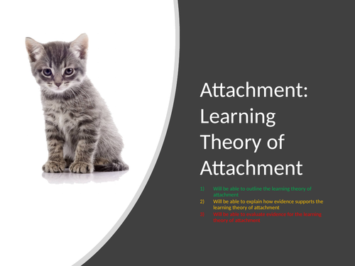 AQA Psychology A Level Attachment: Learning Theory of Attachment ...