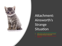 AQA Psychology A Level Attachment: Ainsworth's Strange Situation ...