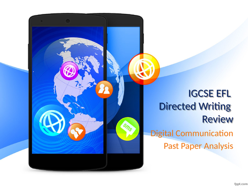 IGCSE EFL Paper 3 Directed Writing Review - Digital Communication ...