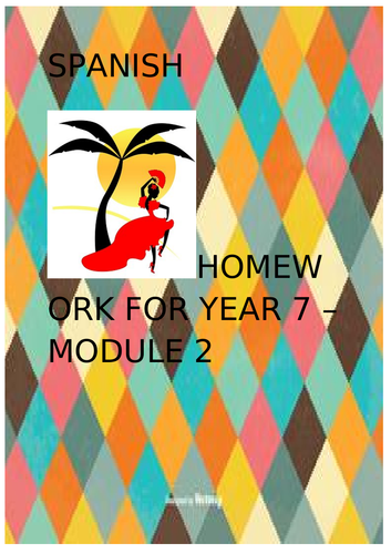 SPANISH HOMEWORK FOR YEAR 7 - MODULE 2 | Teaching Resources