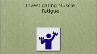 Investigating muscle fatigue | Teaching Resources