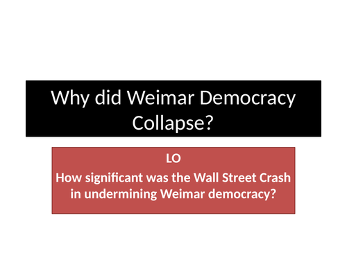 Why did Weimar Democracy Collapse? | Teaching Resources