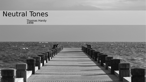 AQA Poetry Differentiated - Neutral Tones - Thomas Hardy (Love and ...