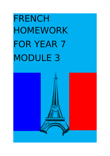 FRENCH HOMEWORK FOR YEAR 7 - MODULE 3 | Teaching Resources