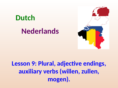 Lesson 9: Plural, adjective endings, auxiliary verbs (willen, zullen ...
