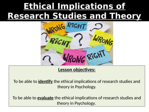 AQA A Level Psychology - Issues and Debates (Ethical implications ...