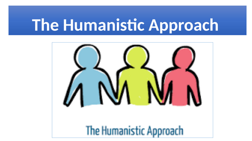 AQA A Level Psych - Approaches (Humanistic) | Teaching Resources