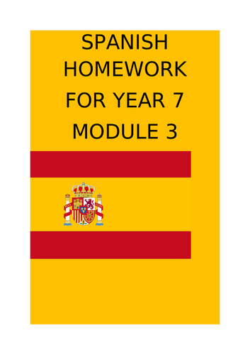 SPANISH HOMEWORK FOR YEAR 7 - MODULE 3 | Teaching Resources