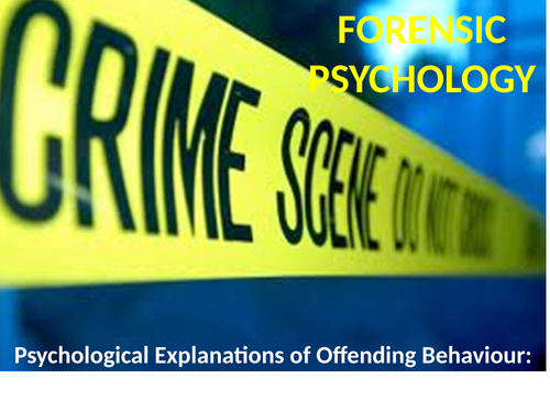 AQA A Level Psych - Forensic (Psychological explanations of offending ...