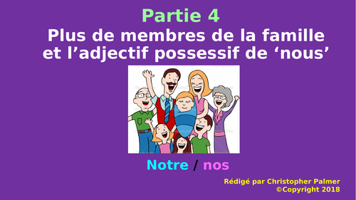 French: Part 4 - Possessive adjectives (notre, nos) and more extended ...