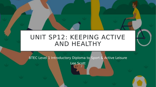 Unit SP12 - Keeping active and healthy (BTEC Level 1 Sport) | Teaching ...