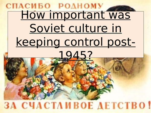 AQA A-Level Tsarist & Communist Russia Lesson 87 (Soviet Culture ...