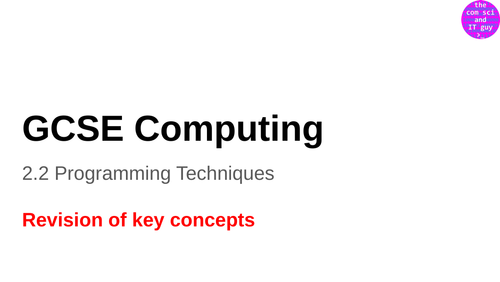 J276 Computing 2.2 Programming techniques | Teaching Resources