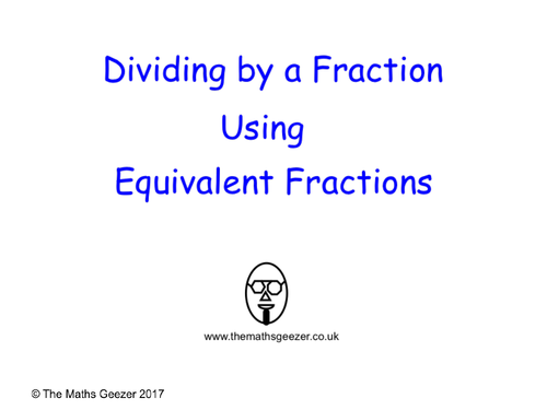 Dividing by a Fraction - Using Equivalent Fractions (ppt) | Teaching ...