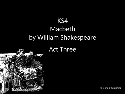 Macbeth Act Three Slide Pack | Teaching Resources