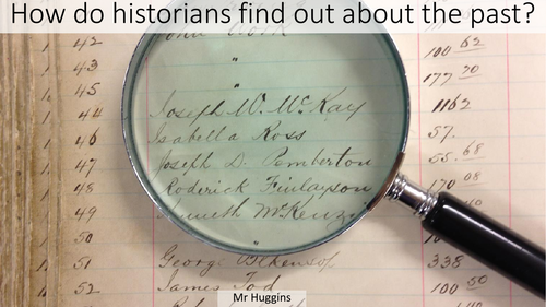 How do historians find out about the past? | Teaching Resources