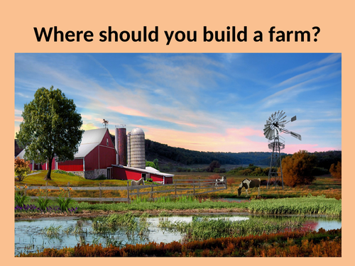 Where to build a farm | Teaching Resources