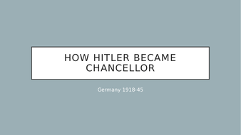 GCSE Nazi Germany: Hitler becomes Chancellor | Teaching Resources