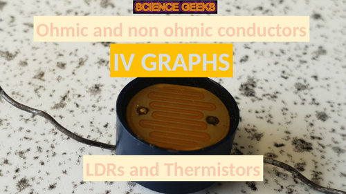 GCSE PHYSICS ELECTRICITY CURRENT-VOLTAGE GRAPHS, LDRs and THERMISTORS ...