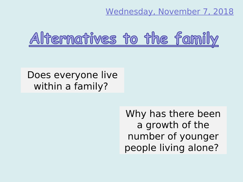 Alternatives to the family | Teaching Resources
