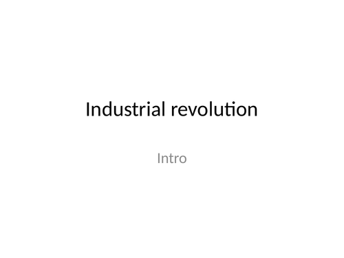 1. Industrial Revolution - Introduction | Teaching Resources