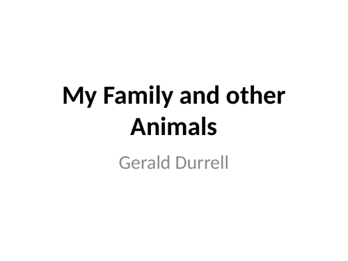 My Family and Other Animals Pack | Teaching Resources