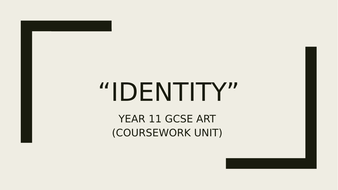 GCSE Art Year 11 "Identity" Unit Resources | Teaching Resources