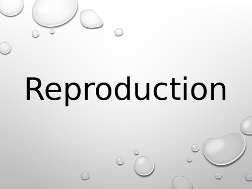 Reproduction | Teaching Resources