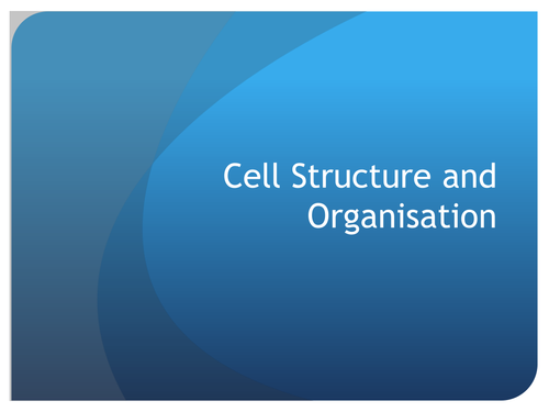 Cell structure and organisation | Teaching Resources