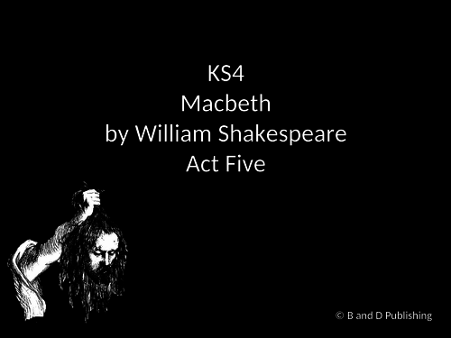 Macbeth Act Five Slide Pack | Teaching Resources