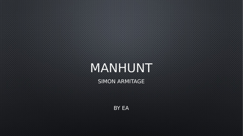Annotated 'Manhunt' poem by Simon Armitage | Teaching Resources