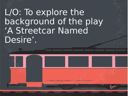 Intro lessons to 'A Streetcar Named Desire' incl. context and dramatic ...