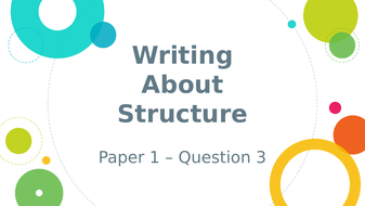 GCSE English Language - Structure (AQA: Paper one, Question 3 ...