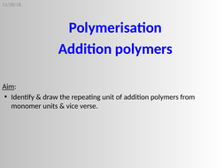 A2 AQA Condensation and Addition Polymerisation | Teaching Resources